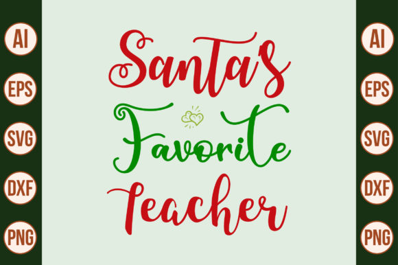 Santas Favorite Teacher Svg Graphic By Orpitasn · Creative Fabrica