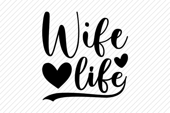 Wife Life Svg Graphic By Rainbow Twist · Creative Fabrica